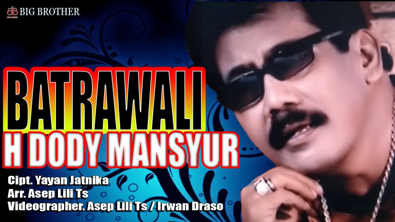 BATRAWALI - H DODY MANSYUR (Original Musik & Video) - YouTube
