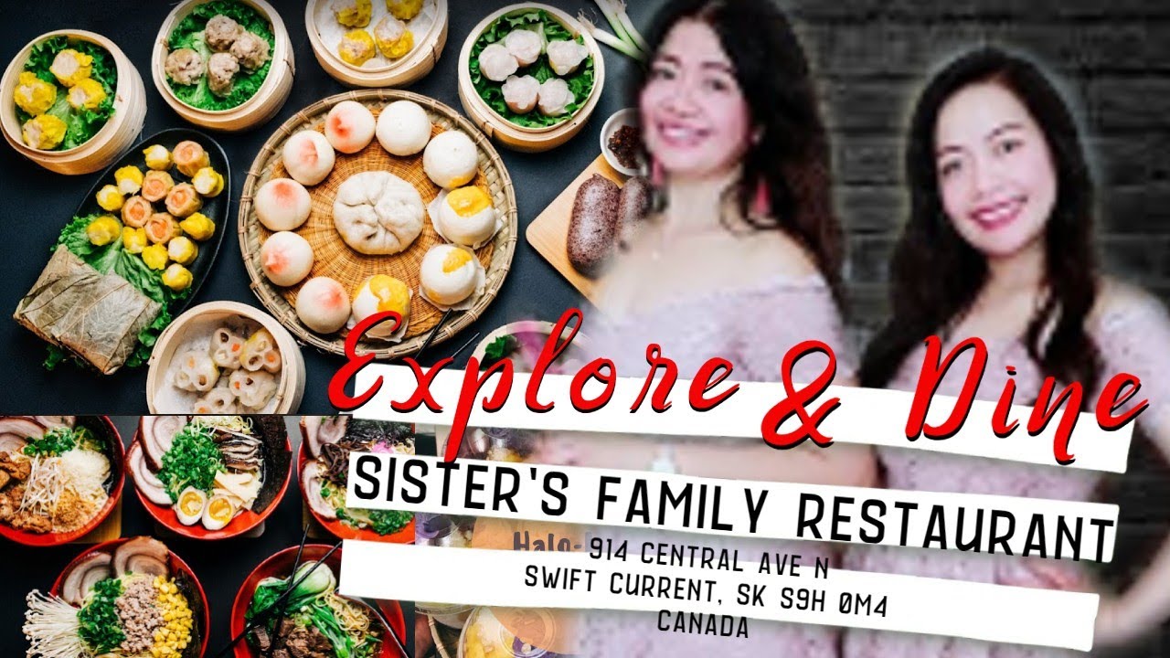 EXPLORE & DINE- SISTER'S FAMILY RESTAURANT- SWIFT CURRENT - YouTube