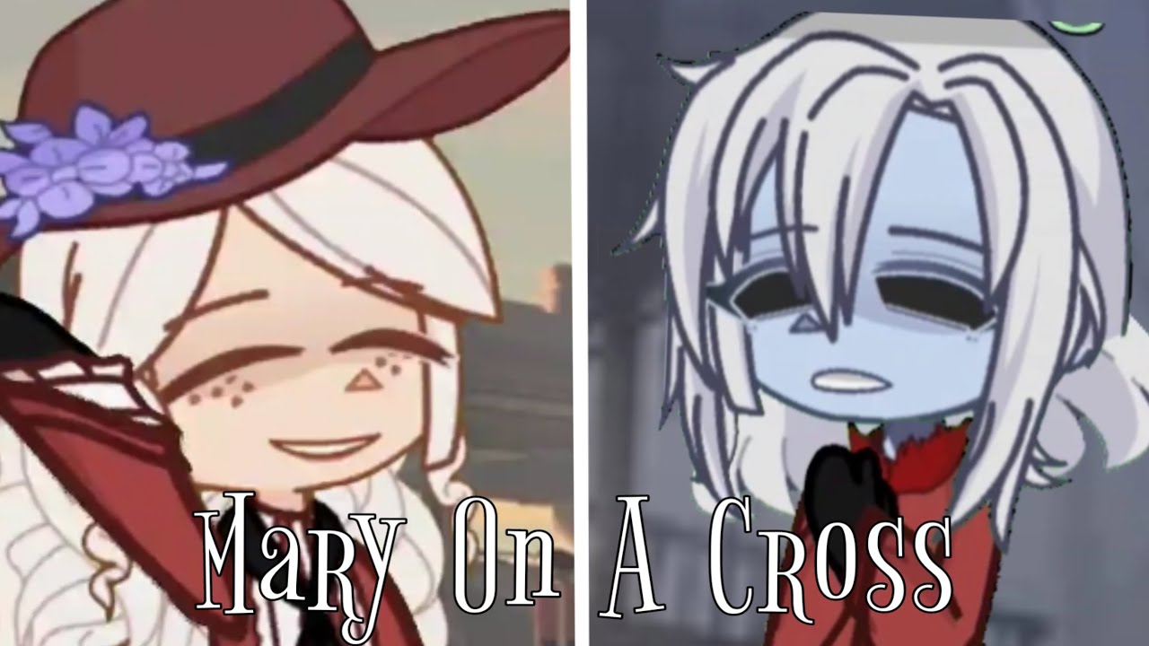 Mary On A Cross - [[☆Bloody Queen/Mary☆]] [[☆Idv☆]] [[☆Subscribe ...