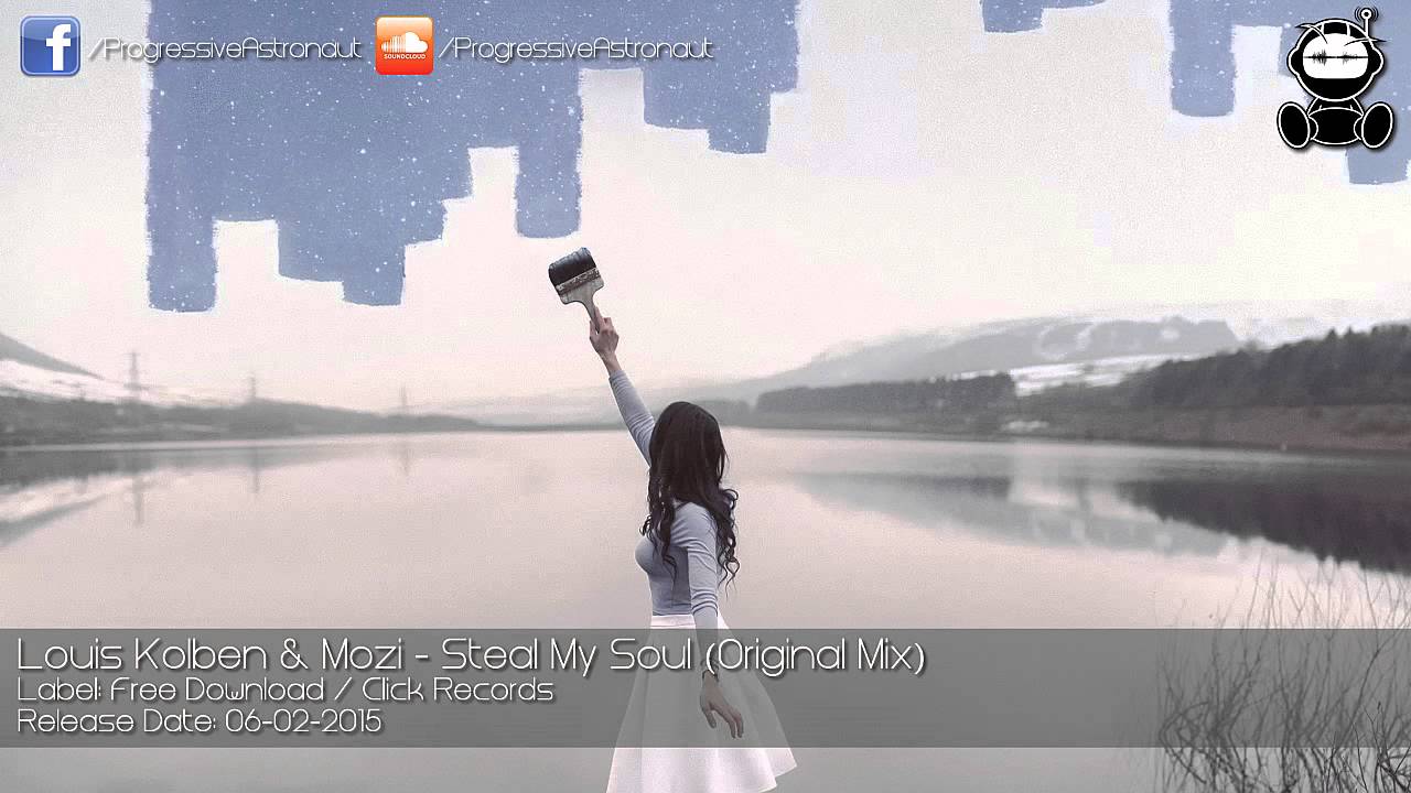 Louis Kolben & Mozi - Steal My Soul (Original Mix) [Free Download ...