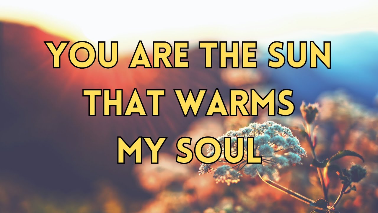 💘🌞 You Are The Sun That Warms My Soul 💘 The Moon That Guides Me Through ...