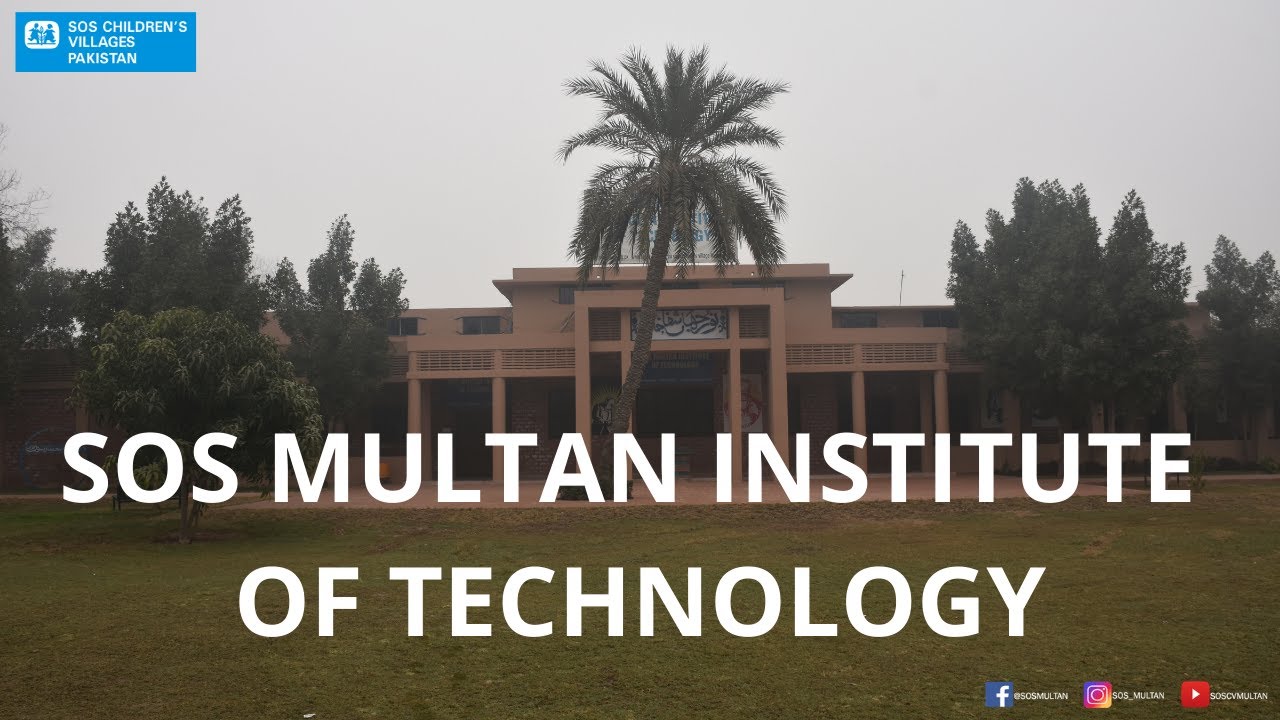 SOS Multan Institute of Technology | Official | - YouTube