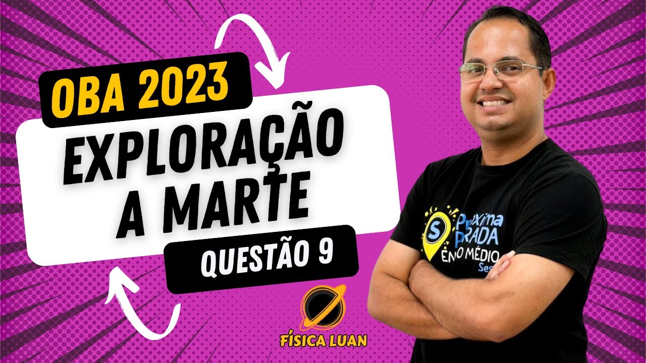 🟪 OBA 2023 | NÍVEL 3 | Questão 9 - Exploração de Marte - YouTube