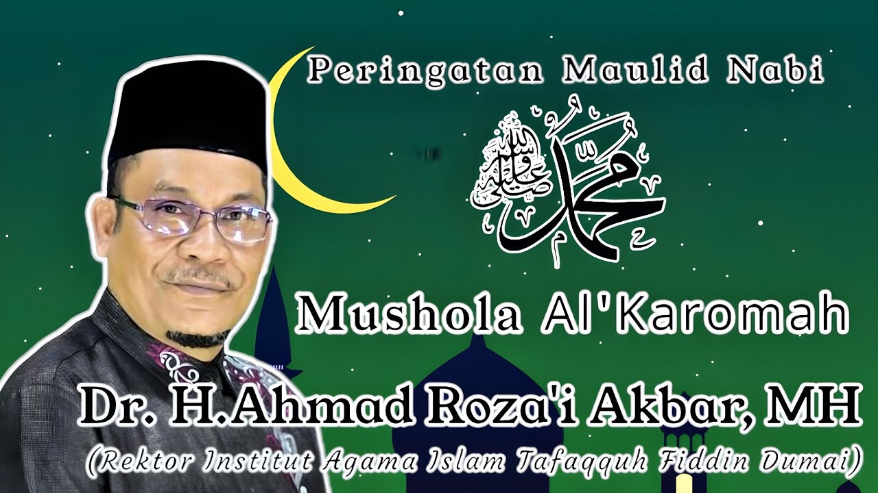 full ceramah ustad Dr. H. Ahmad Roza'i Akbar ,MH l Maulid nabi Muhammad ...