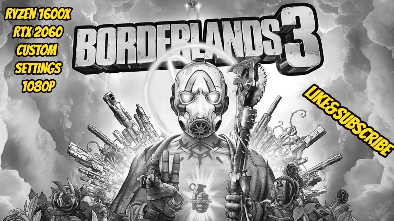 Borderlands 3 Custom settings RTX 2060 & RYZEN 1600X - YouTube