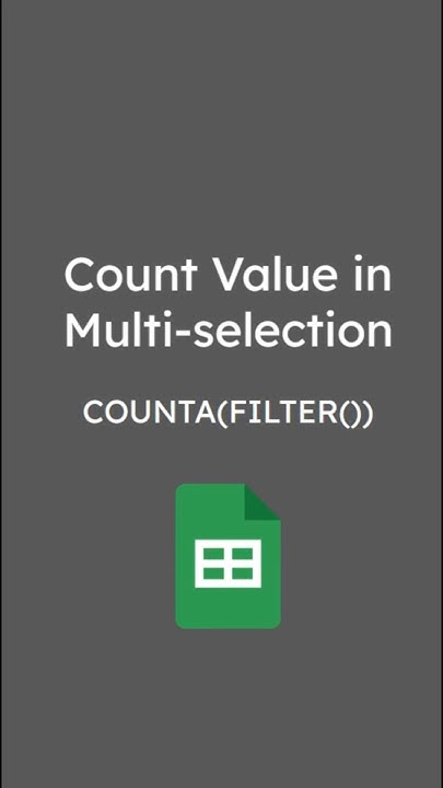 Count Value in Multiselect: COUNTA(FILTER()) - YouTube