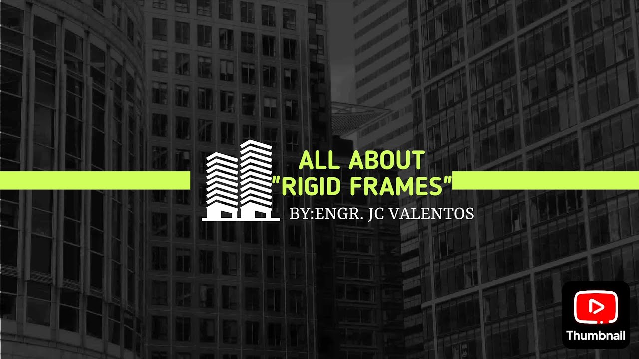 (PART 2) RIGID FRAMES, PACKED WITH DETAILS!!! - YouTube