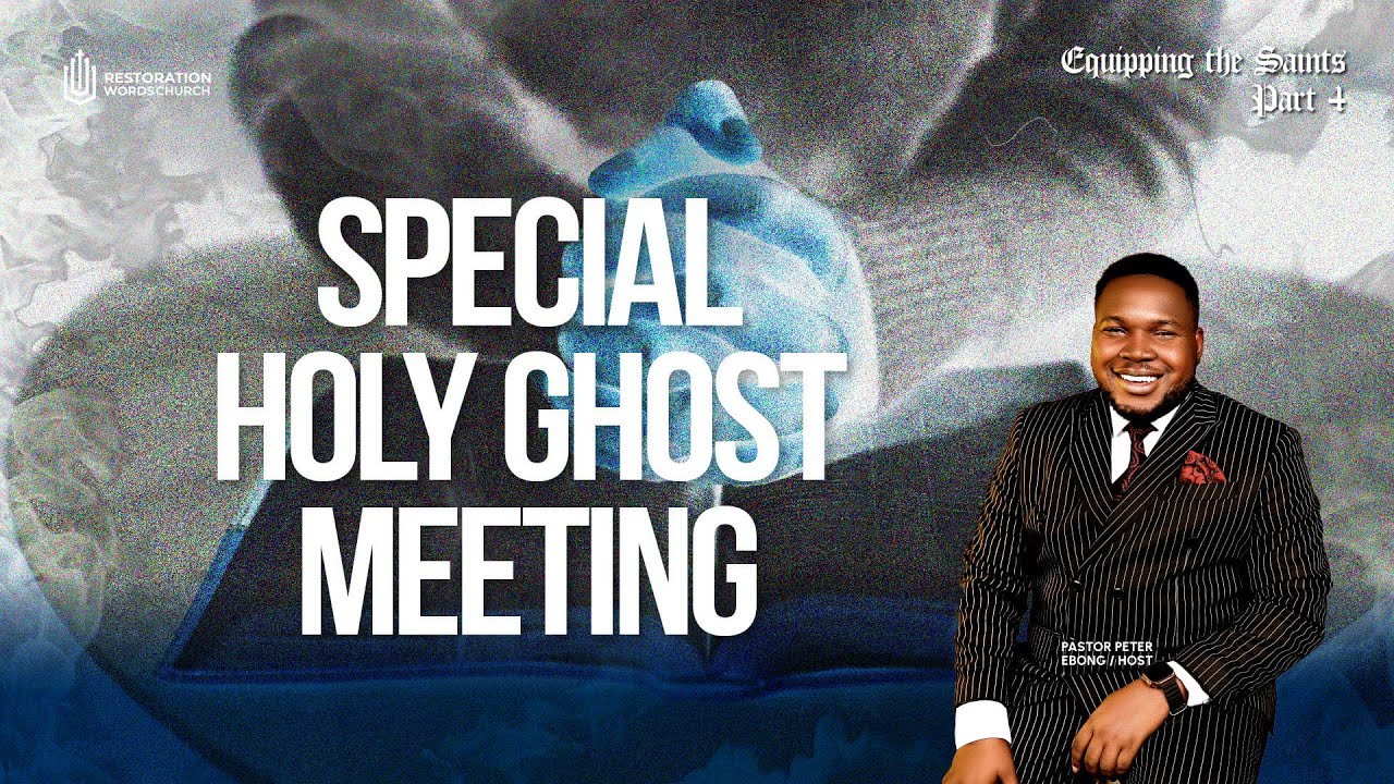 SPECIAL HOLY GHOST MEETING || EQUIPPING THE SAINTS 4 || SUNDAY SERVICE ...