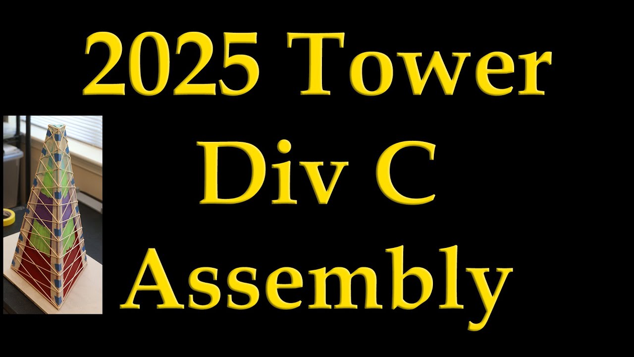 2025 Science Olympiad Tower Div C: Assembly Process - YouTube