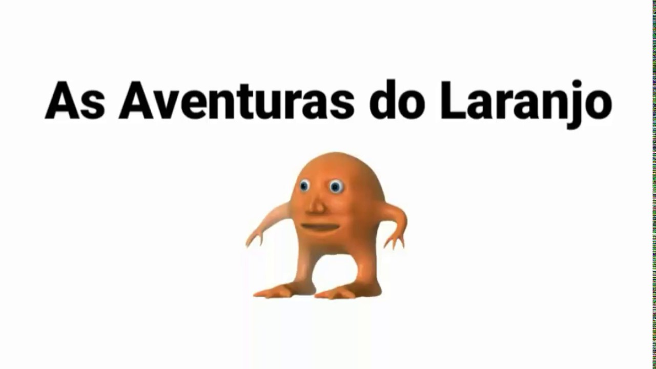 As Aventuras do Laranjo - A Namorada do Laranjo - YouTube