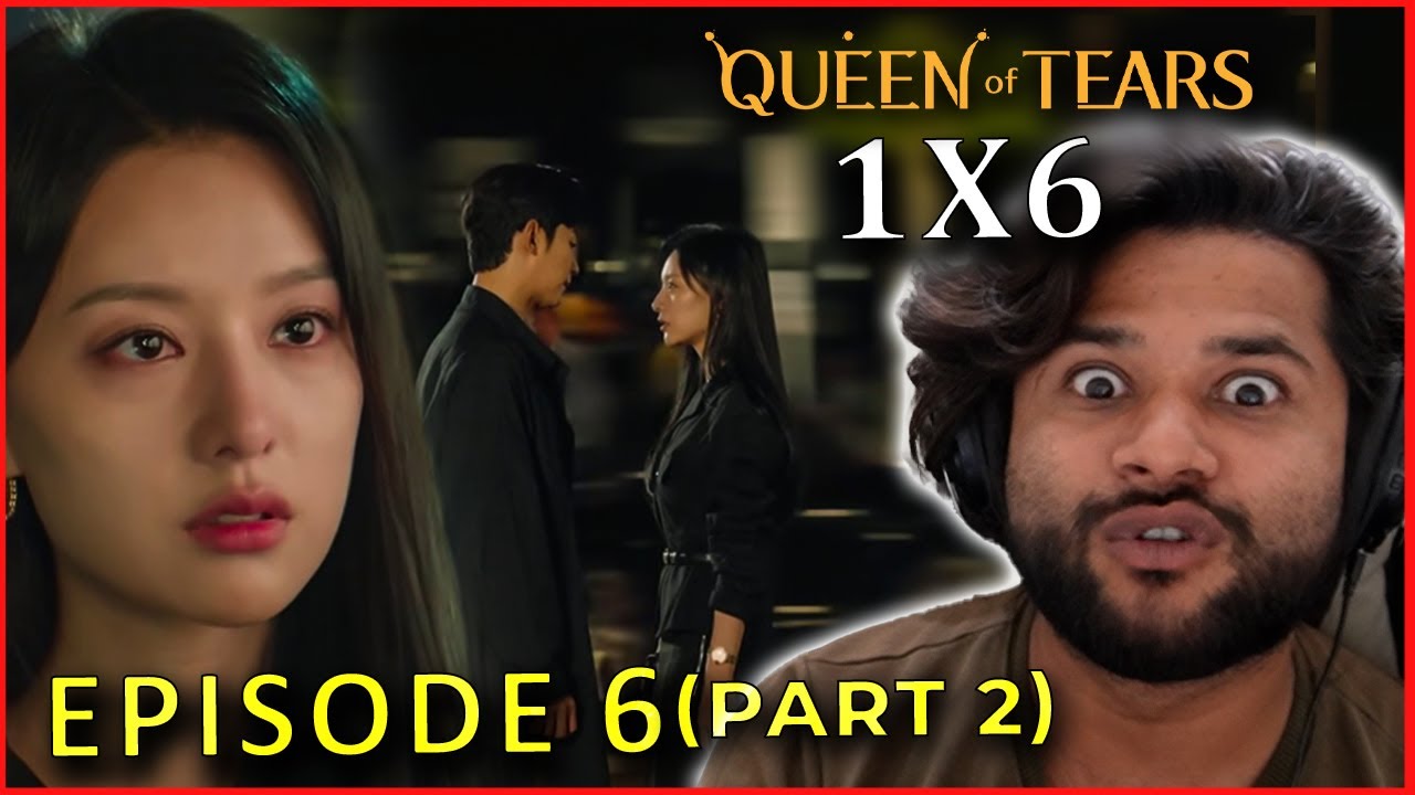 INDIAN Reaction to Queen of Tears Kdrama | Ep 6 part 2 | First Time ...