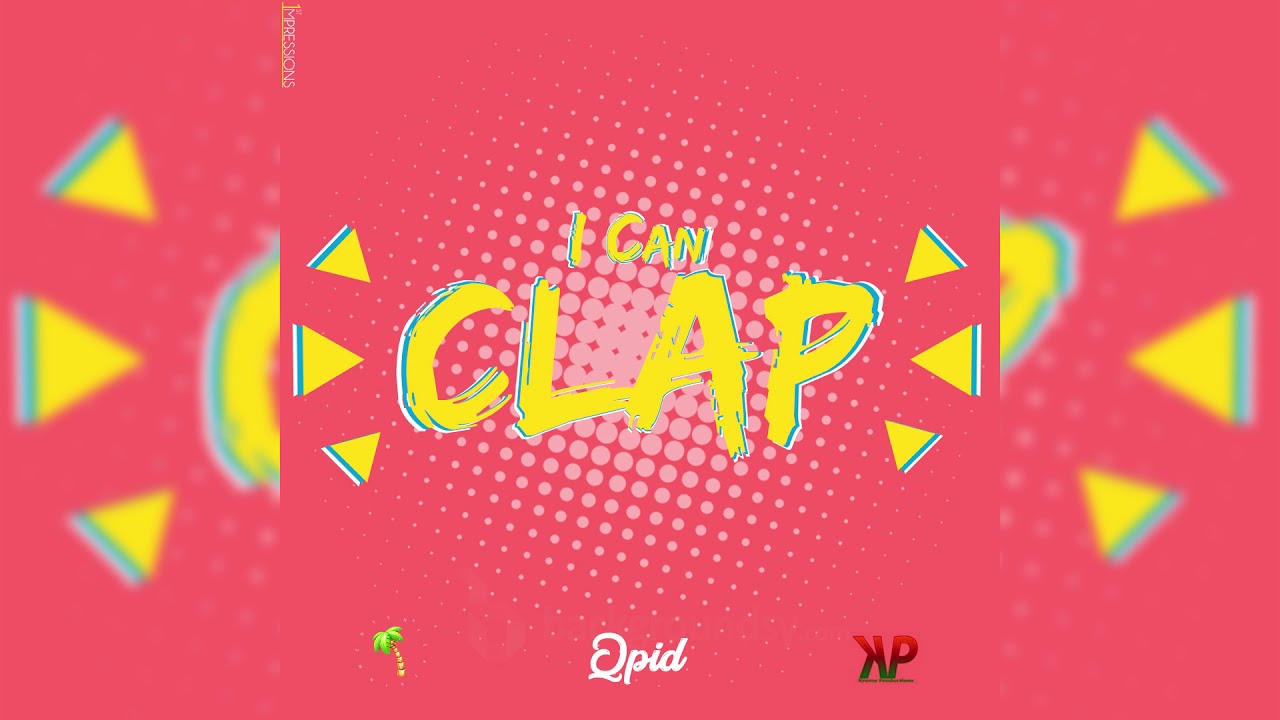 Qpid - I Can Clap - YouTube