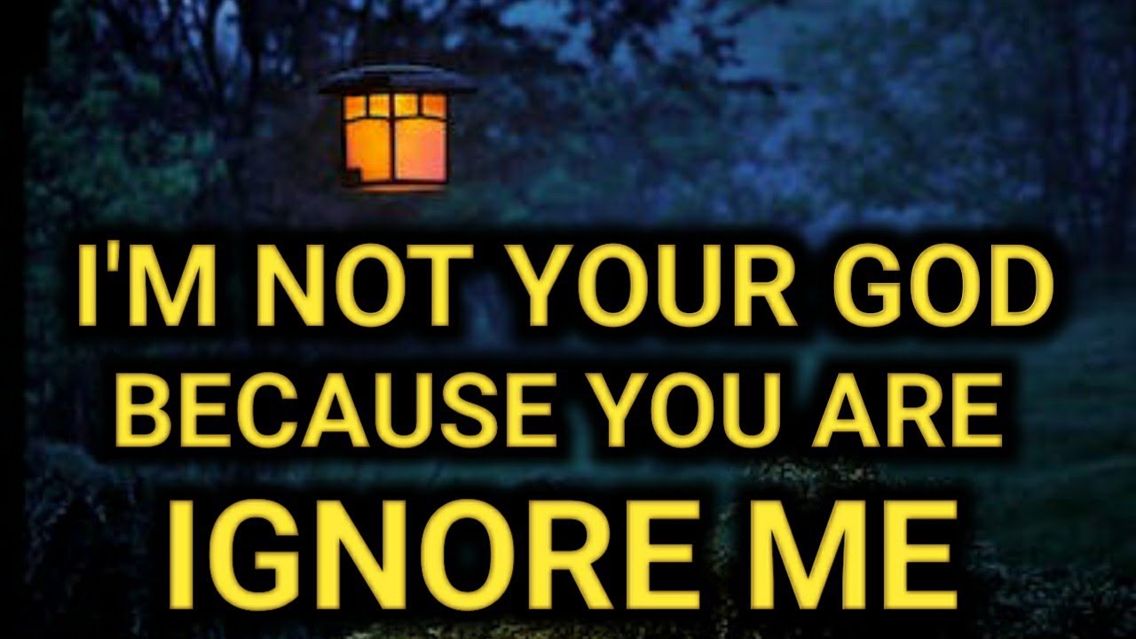 😰 ️ God Says Today | I am Not Your God because You are avoid Me forever ...