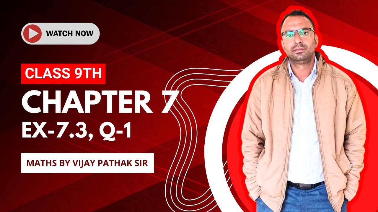 Class 9 Chapter 7 Exercise 7 3 Question 1 Part 1 & 2 | Math Class 9 Chapter 7 by Vijay Pathak ...