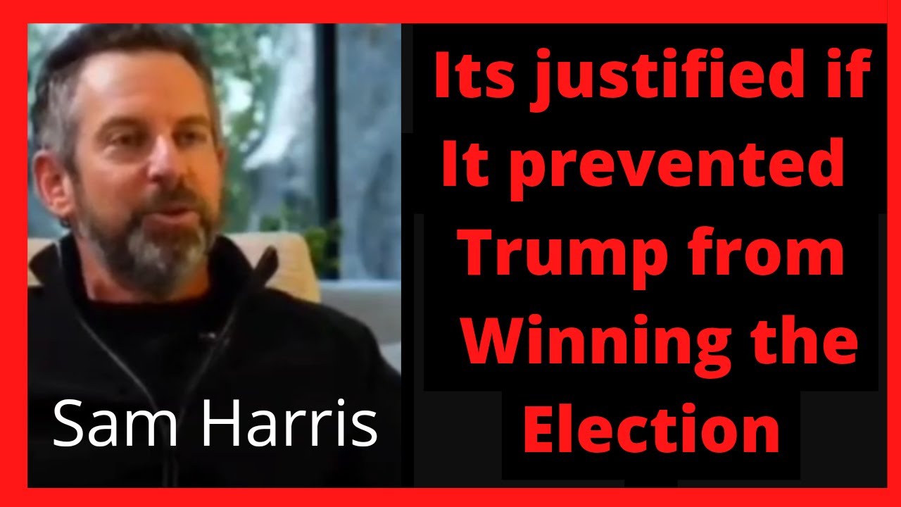 Trump derangement and Sam Harris's confession on the 2020 election ...