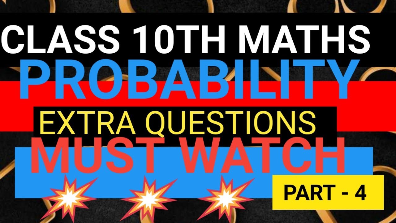 CLASS 10TH MATHS CHAPTER PROBABILITY EXTRA QUESTIONS PART-4 - YouTube