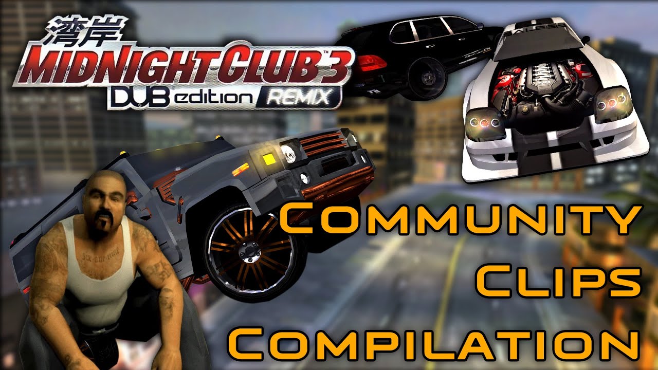 Community Clips #1 | Midnight Club 3 DUB Edition REMIX - YouTube