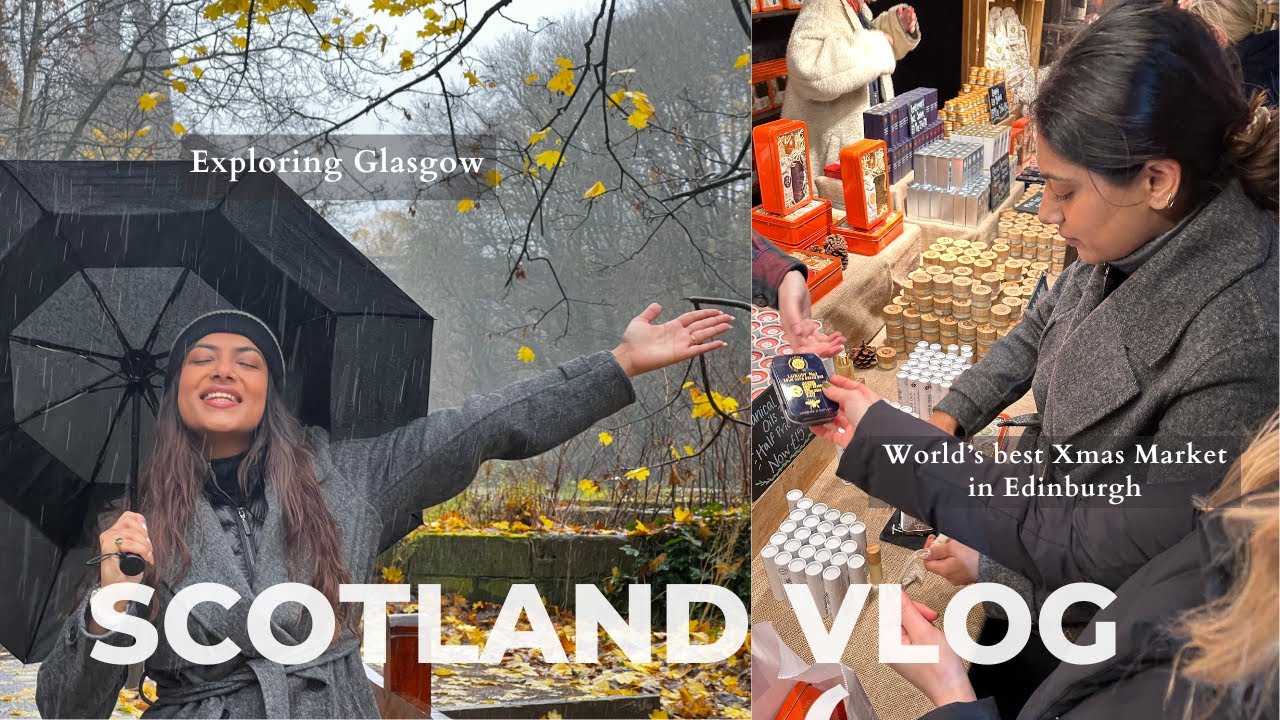 A Weekend in Scotland Vlog || Glasgow + Edinburgh Christmas Market ...