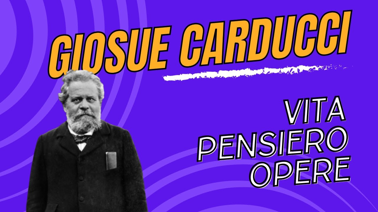 Giosuè Carducci: vita, pensiero e opere - YouTube