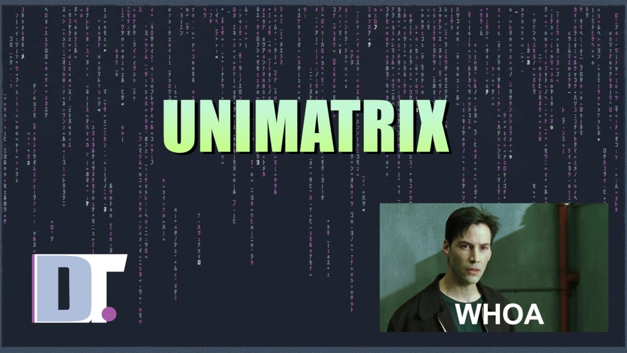 Unimatrix Is The Better Matrix DistroTube