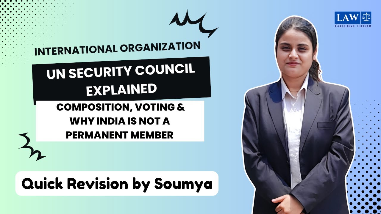 UN Security Council Explained | Composition, Voting & India’s Permanent ...