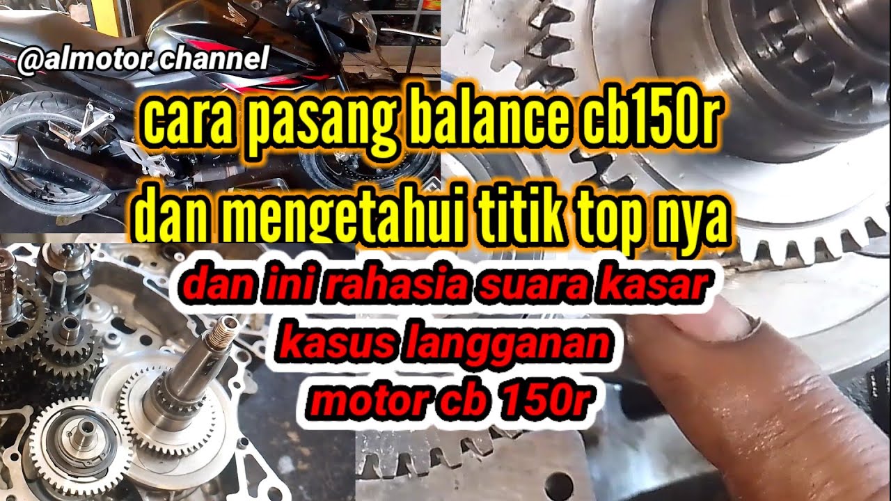 cara pasang balance motor CBR 150R dan cara mengetahui titik top ...