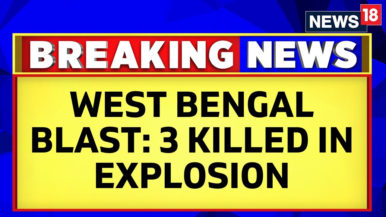 West Bengal Blast: 3 Killed In Explosion While Making Firecrackers ...