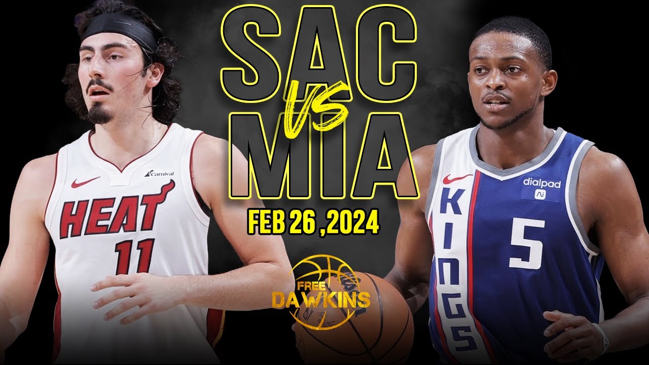 Sacramento Kings vs Miami Heat Full Game Highlights | Feb 26, 2024 ...