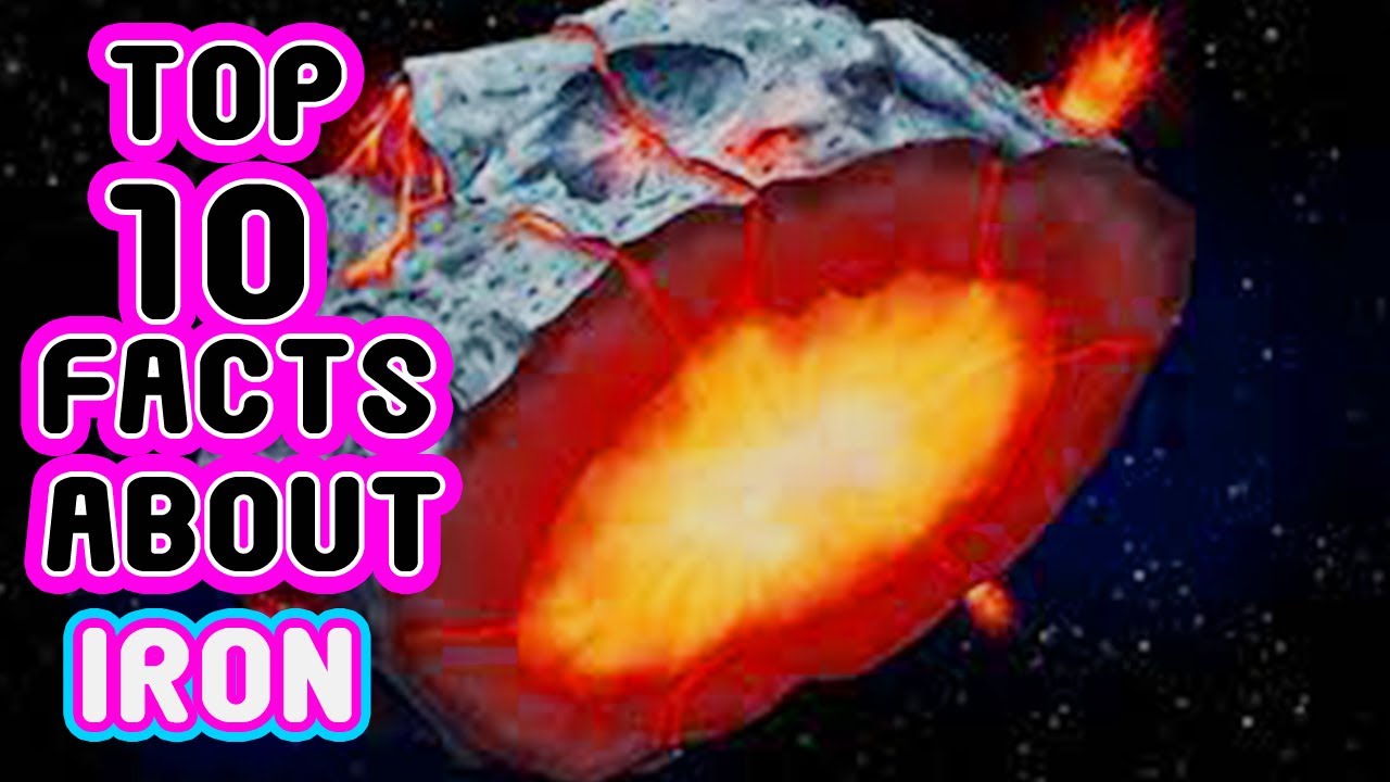 Top 10 facts about Iron | The Top 10 Facts | - YouTube