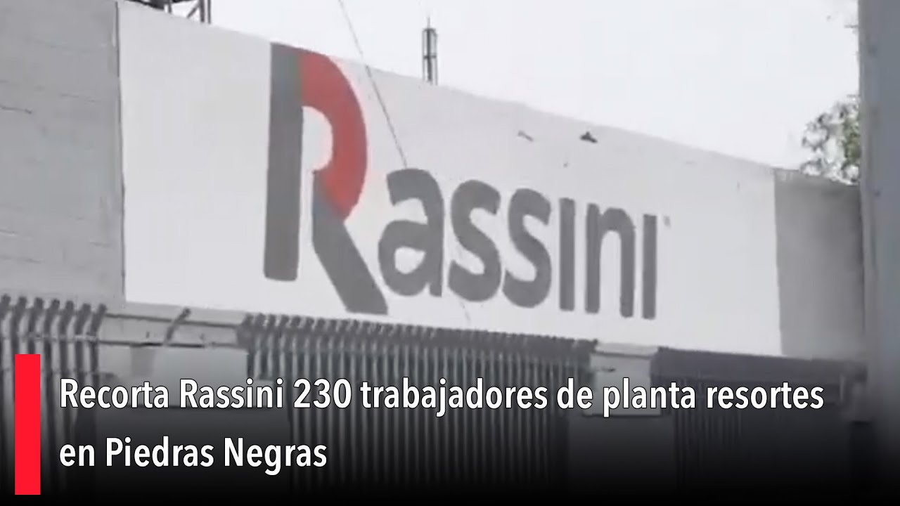 Recorta Rassini 230 trabajadores de planta resortes en Piedras Negras ...