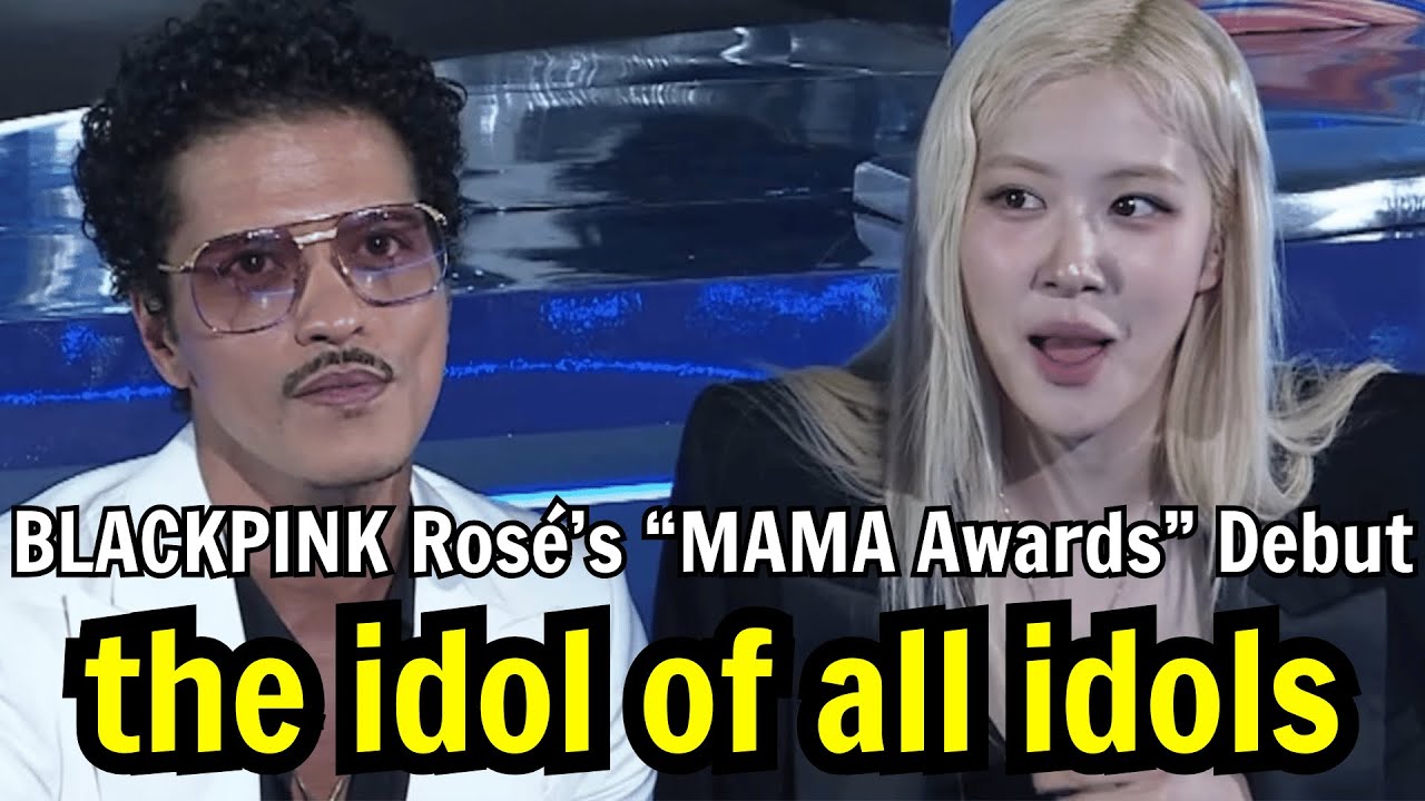 BLACKPINK Rosé’s “MAMA Awards” Debut With Bruno Mars the idol of all ...
