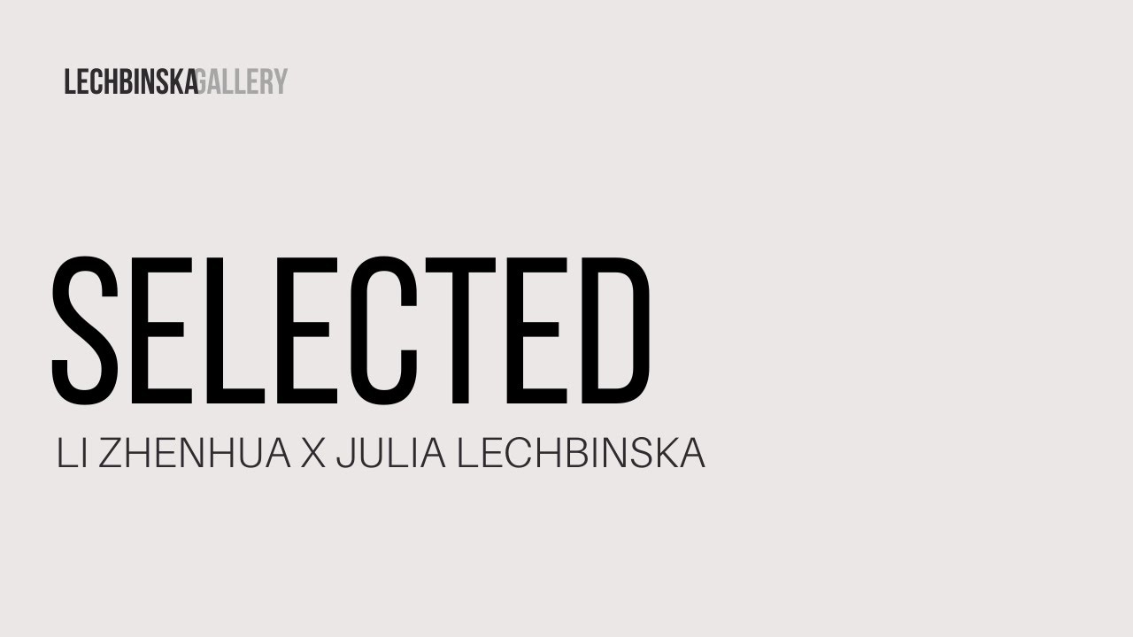 SELECTED by Li Zhenhua x Julia Lechbinska - YouTube