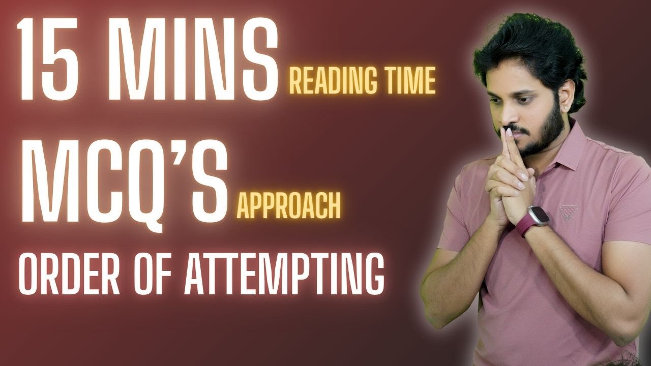 3 Points During Exams | Order of Attempting | 15 Mins Reading Time ...