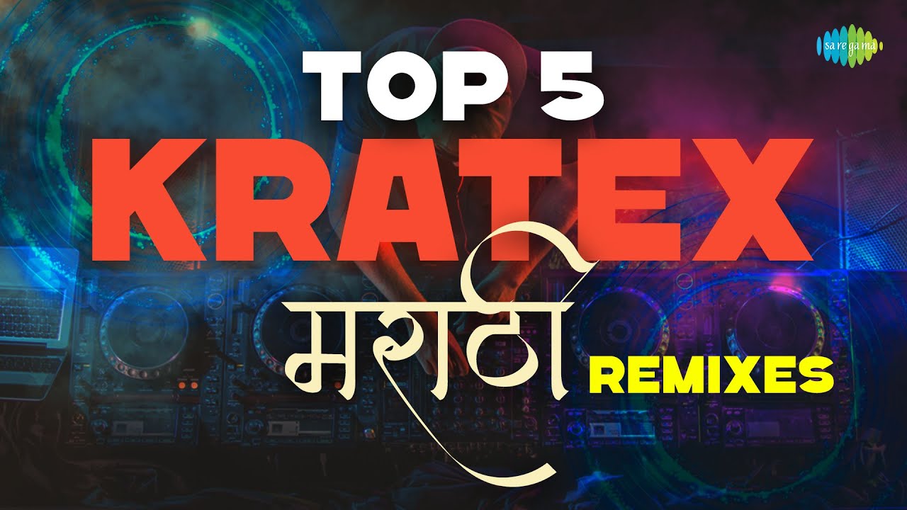 Kratex Top 5 मराठी Remixes | Mamachya Gavala - Kratex Remix | Asha ...
