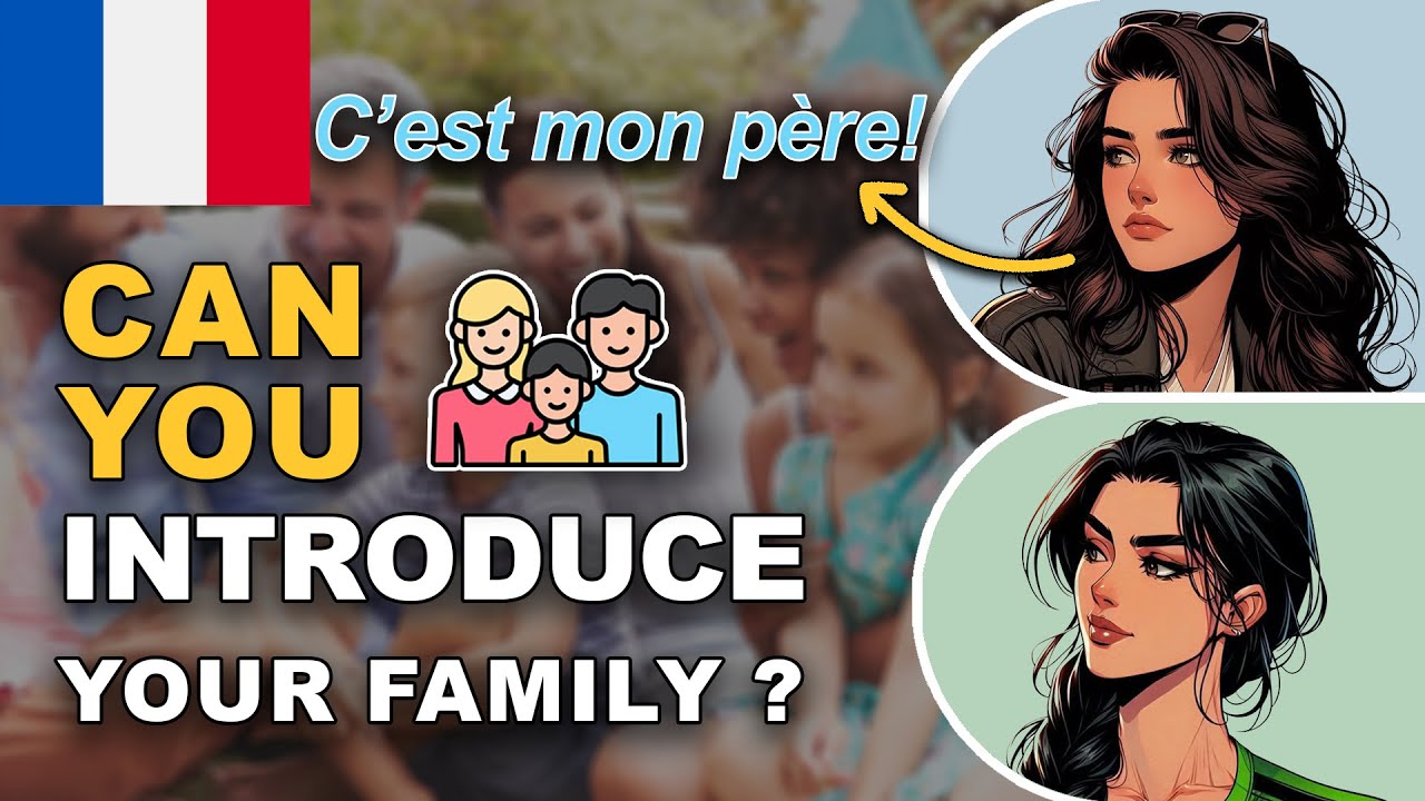 Can You Introduce Your Family in French? 🇫🇷👨‍👩‍👧‍👦 SPEAK FRENCH (A1 ...