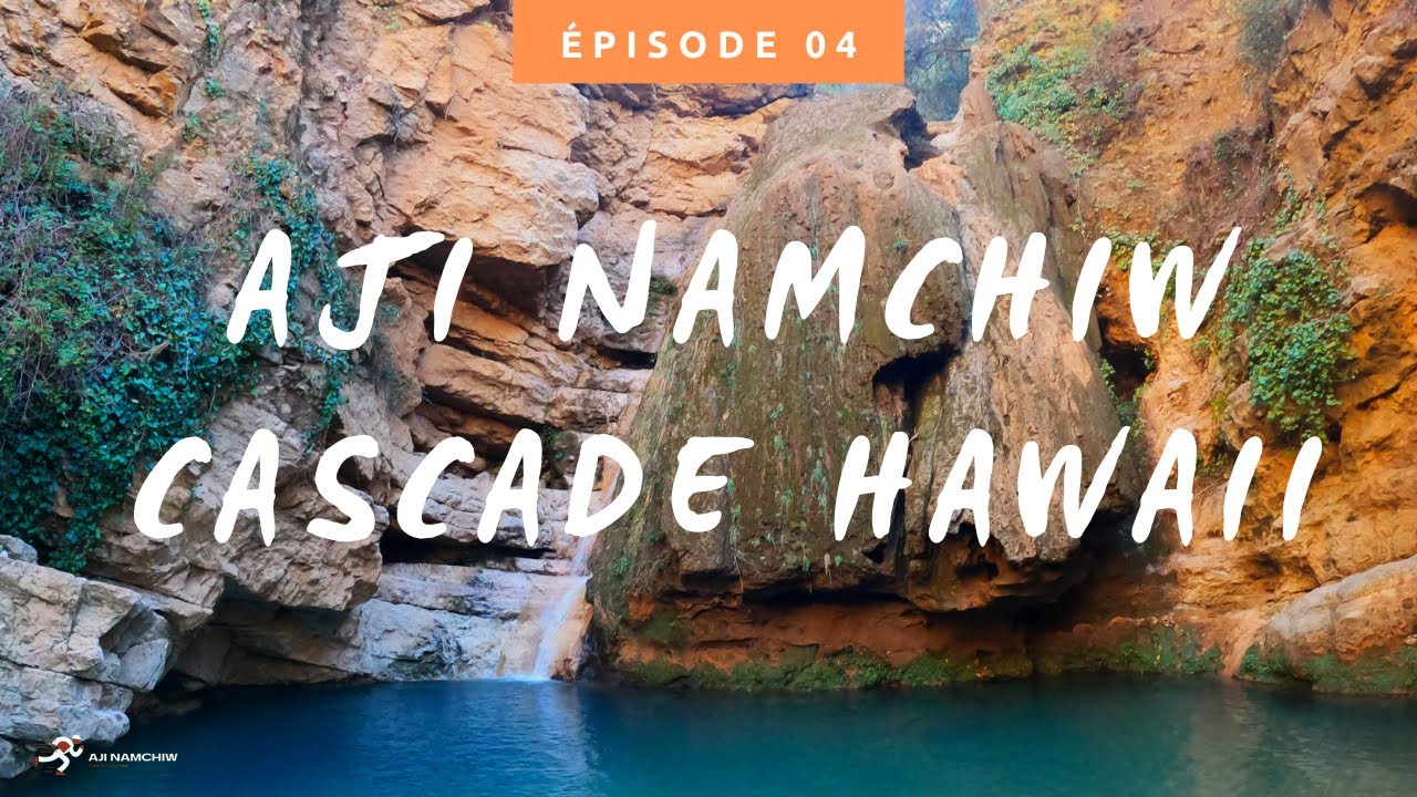 Aji Namchiw | Discover "CASCADE HAWAÏ Morocco" Cinematic شلالات هاواي ...
