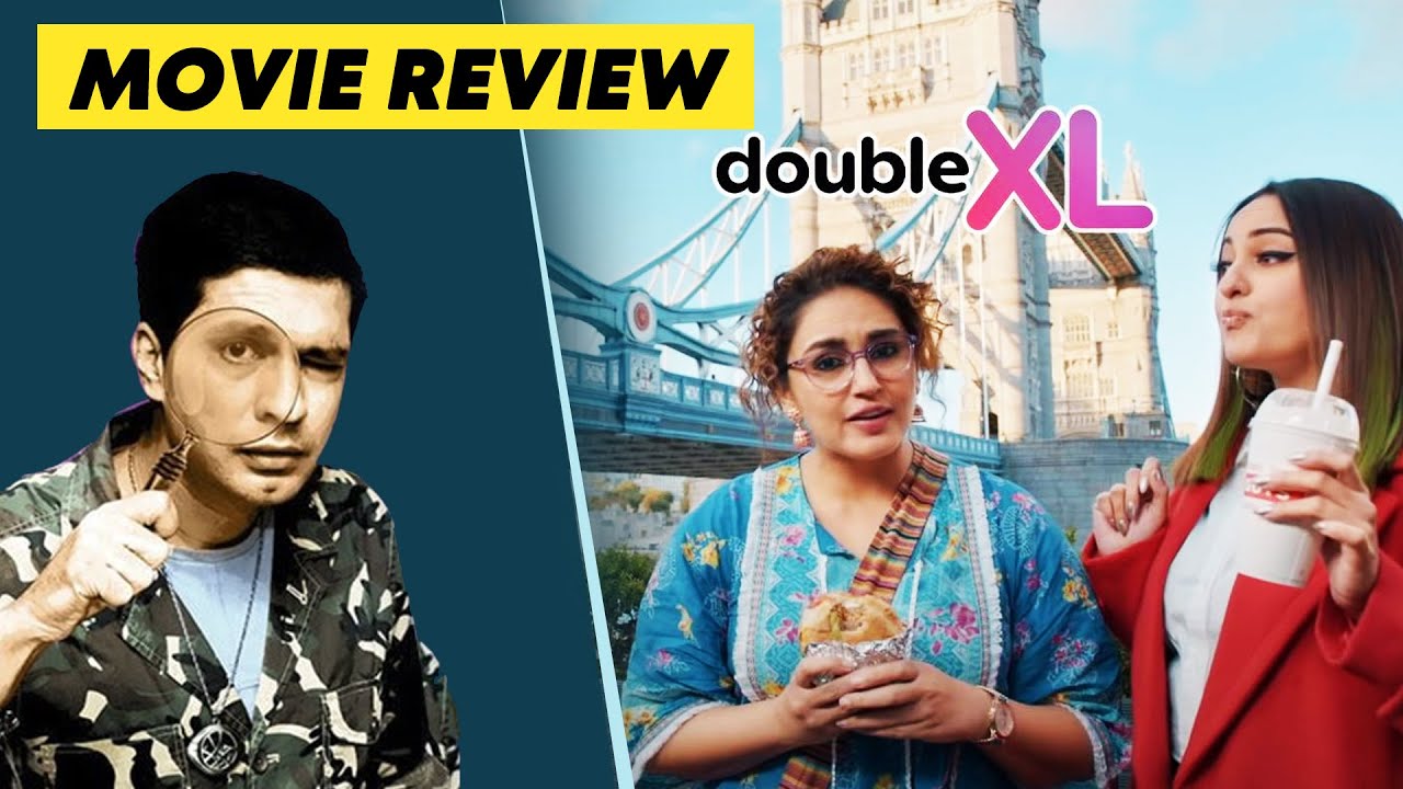 Double XL Movie Review | Sonakshi Sinha, Huma Qureshi | By RJ Divya ...