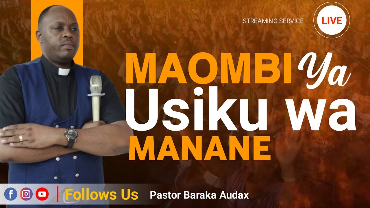 🔴MAOMBI YA USIKU WA MANANE WITH Pastor Baraka Audax - YouTube