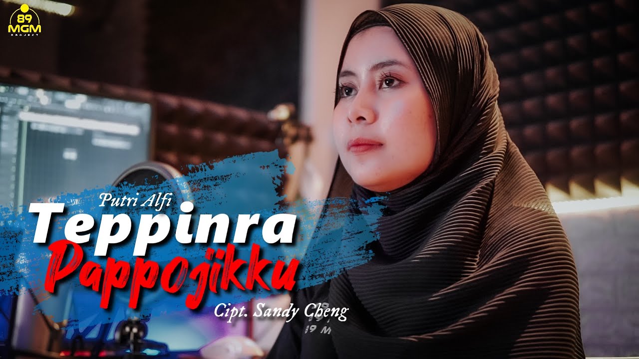TEPPINRA PAPPOJIKKU - CIPT.Sandy Cheng | Putri Alfi (Cover) - YouTube