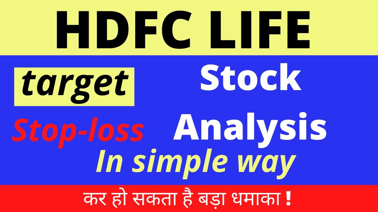 HDFC life stock latest news | HDFC life stock price target | HDFC life ...