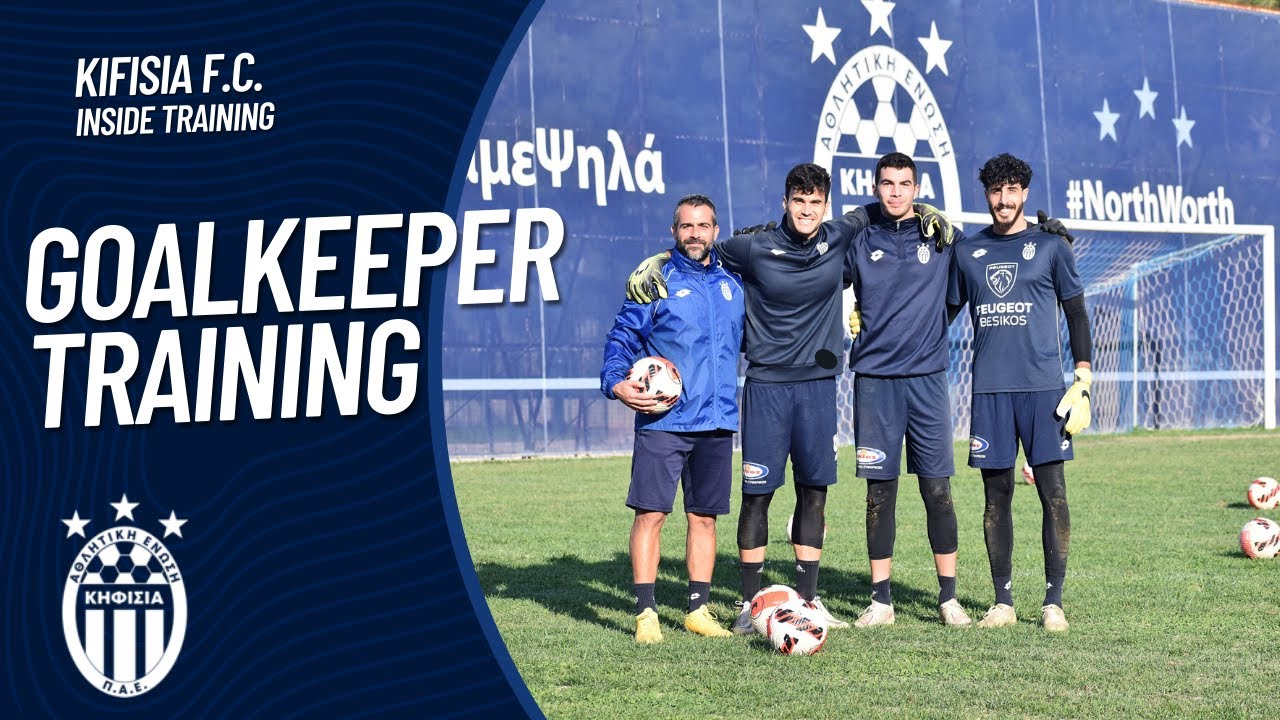 Goalkeeper Training | Inside Training | Kifisia FC - ΠΑΕ Κηφισιά - YouTube
