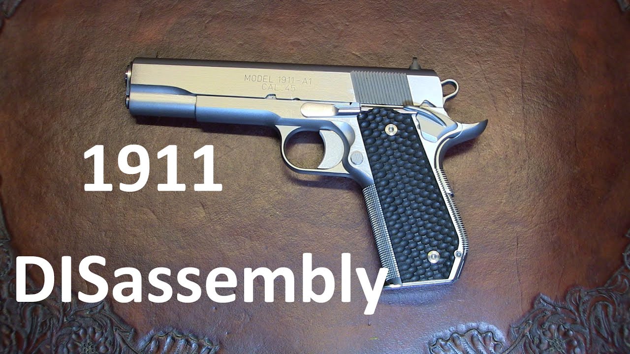 1911 Pistol Complete Disassembly (Detail Strip) - YouTube