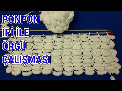 PONPON İP İLE ÖRGÜ ÇALIŞMASI │Elişi Örgü Dantel │Anlatımlı Video