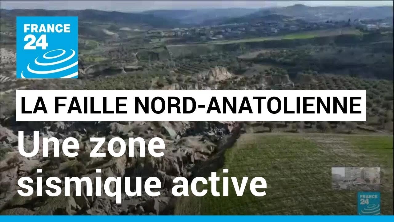 La faille nord-anatolienne, une zone sismique active et connue • FRANCE ...