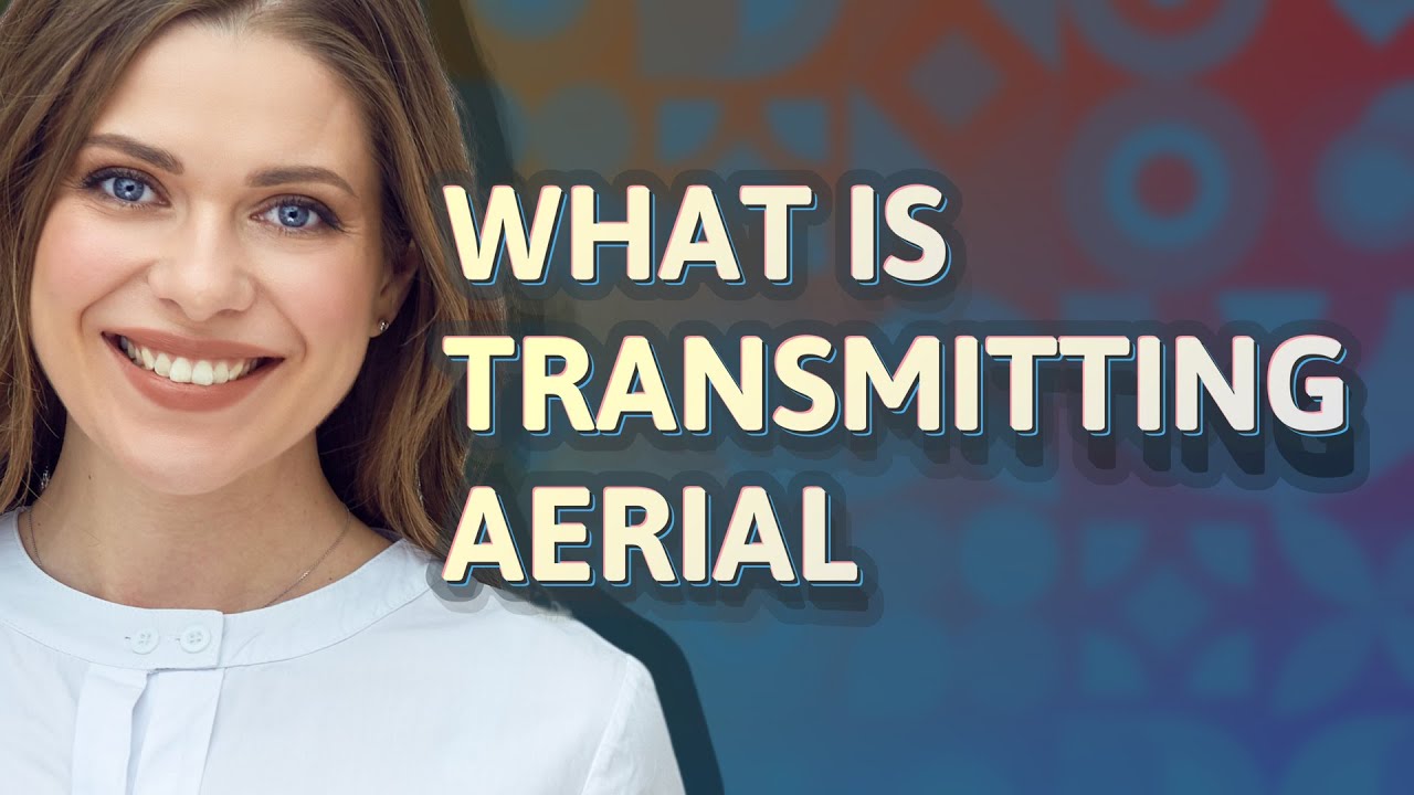 Transmitting aerial | meaning of Transmitting aerial - YouTube