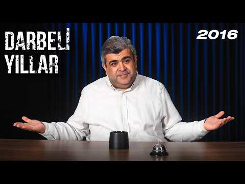 Darbeli Yıllar: 2016 / Türkiye'nin Son 10 Yılı / İlkan Dalkuç / #1