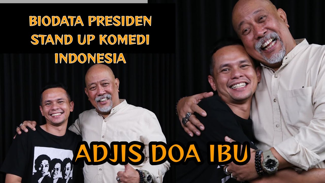BIODATA EL PRESIDEN STAND UP KOMEDI INDONESIA "ADJIS DOA IBU" - YouTube