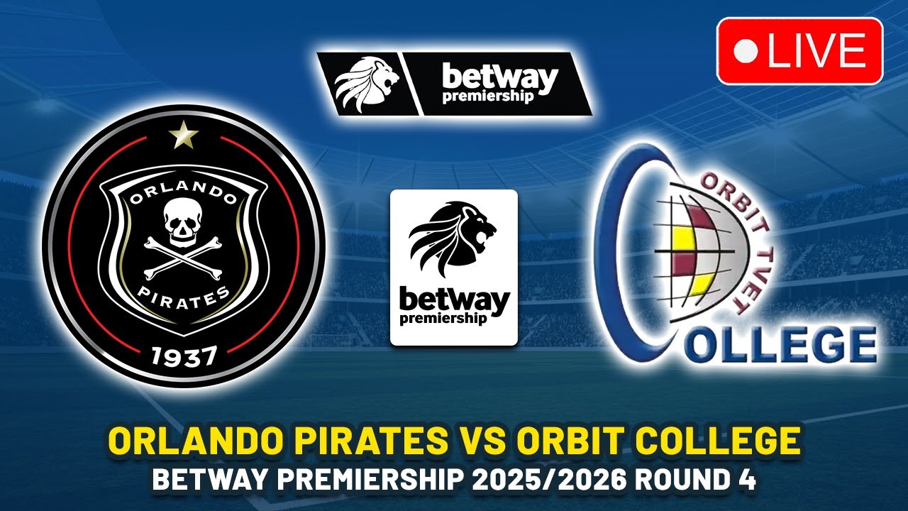 🔴 Orlando Pirates vs Orbit College FC Betway Premiership 2025/26 Match ...