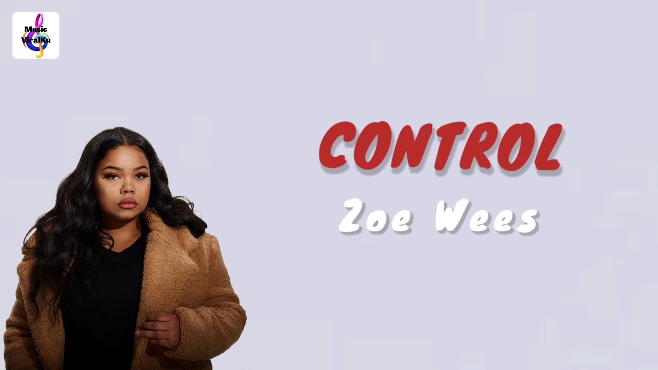 Control - Zoe Wees (Lirik & Terjemahan) - YouTube