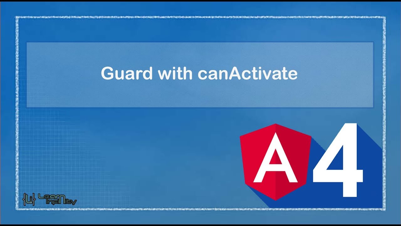 Angular 864 Part 13 Guard With Canactivate Learn Infinity Youtube